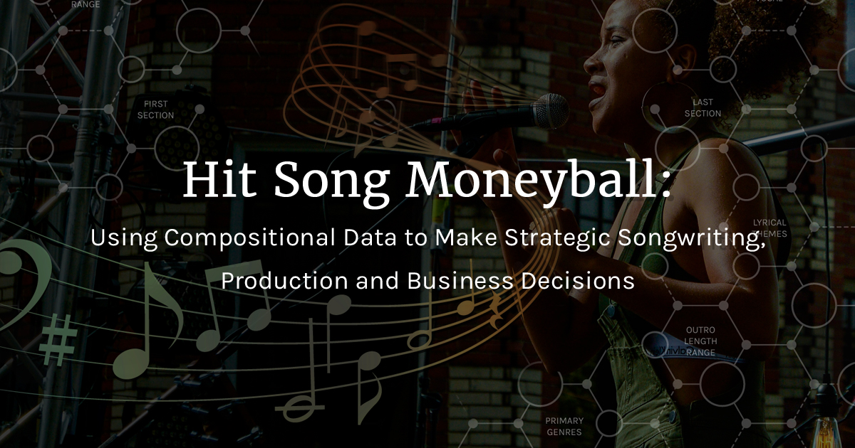Hit Song Moneyball: Using Compositional Data to Make Strategic ...