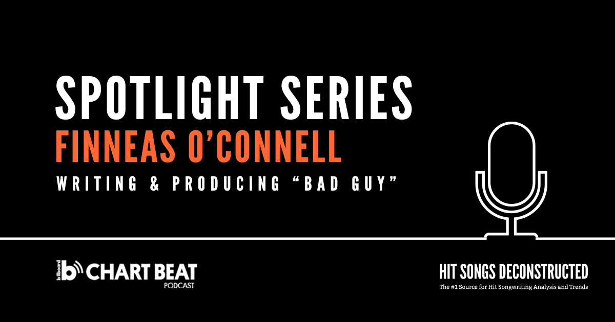 Spotlight Series: Finneas O'Connell on "Bad Guy" - Hit Songs Deconstructed